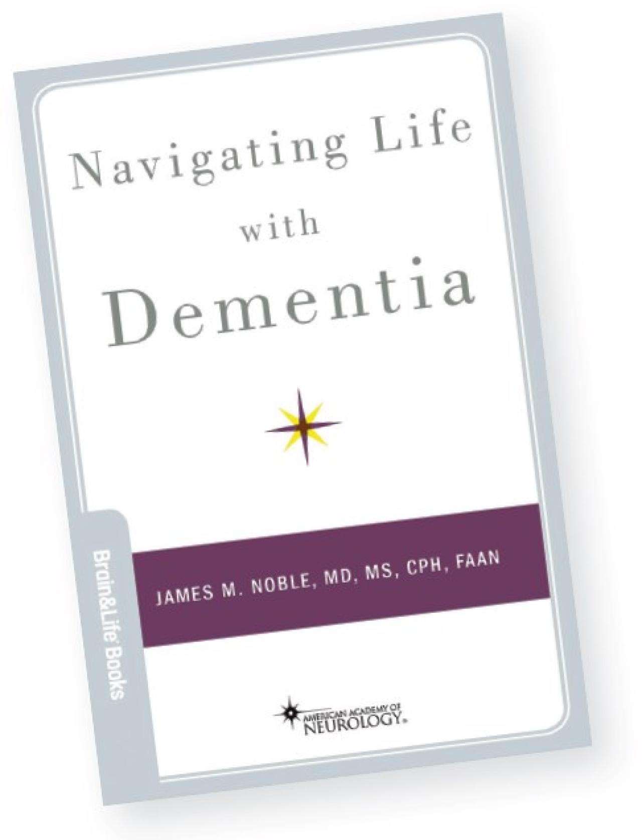 Navigating Life with Dementia, written by Dr. James M. Noble | Columbia ...